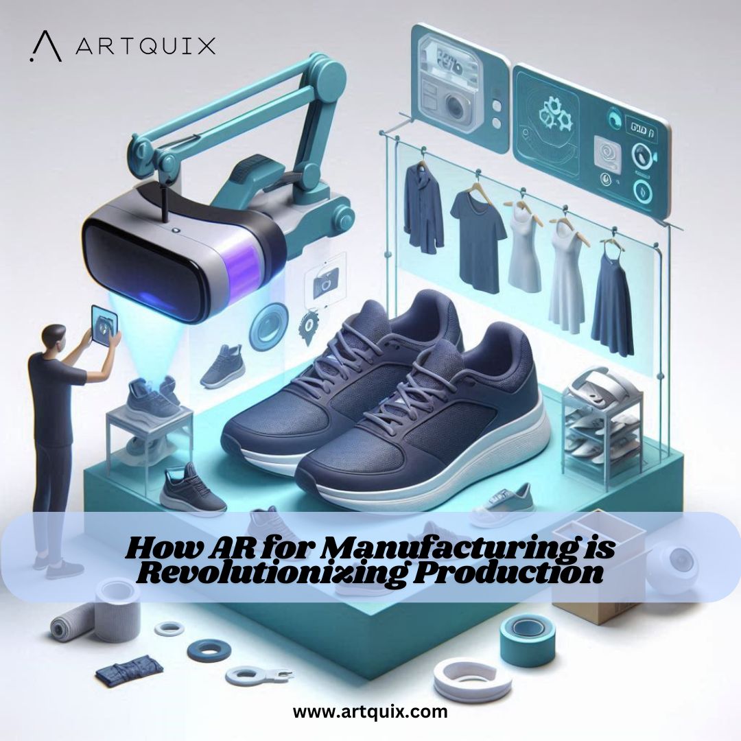 How AR for Manufacturing is Revolutionizing Production - artquix