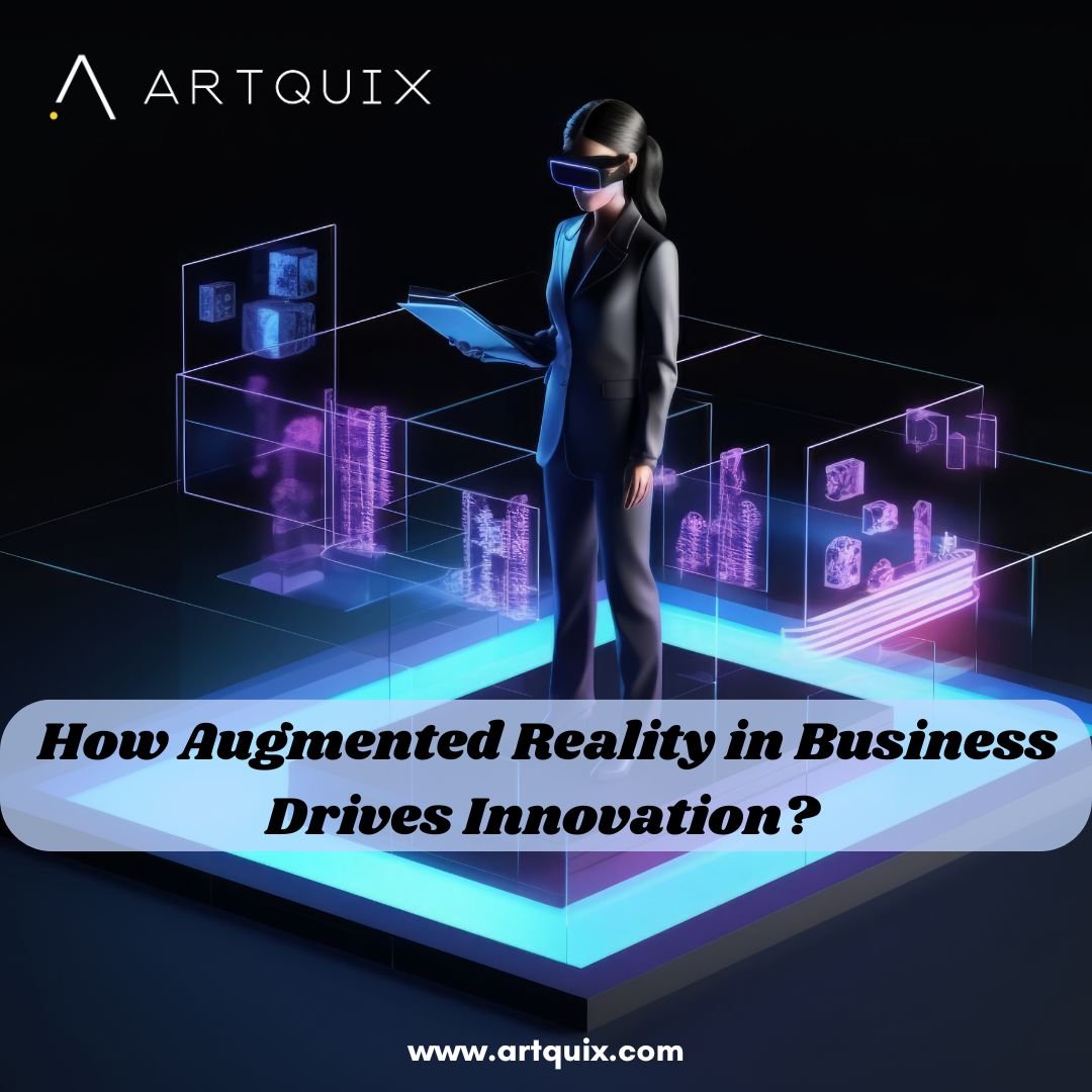 How Augmented Reality in Business Drives Innovation - ArtQuix